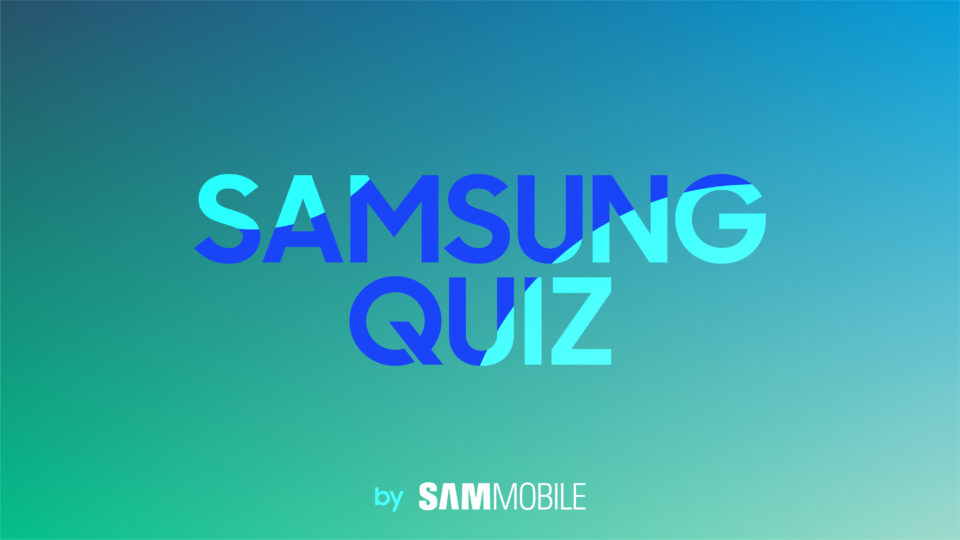 Weekly SamMobile Quiz - Come test your Samsung knowledge! - SamMobile
