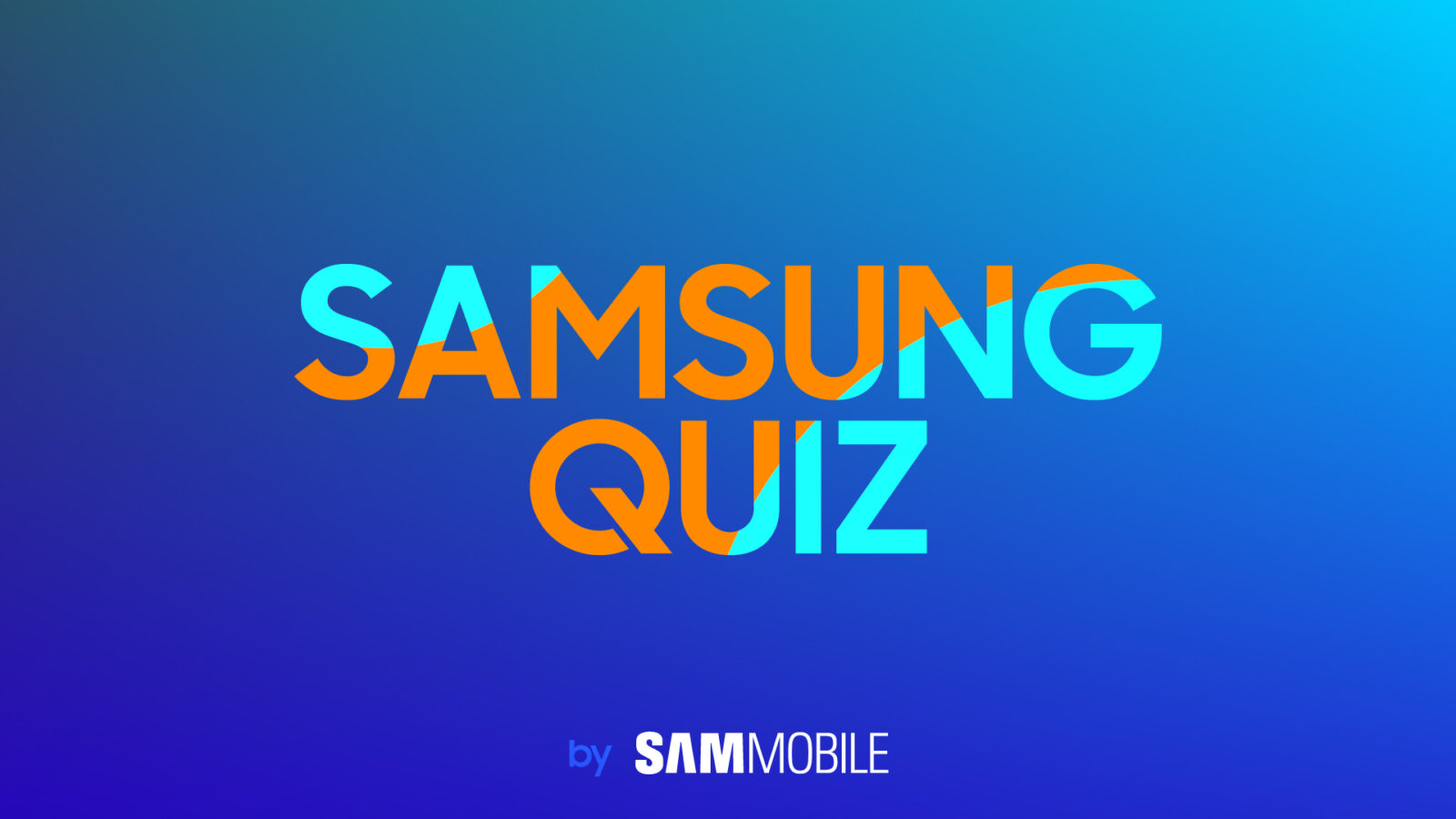 Weekly SamMobile Quiz 126 – Come test your Samsung knowledge ...