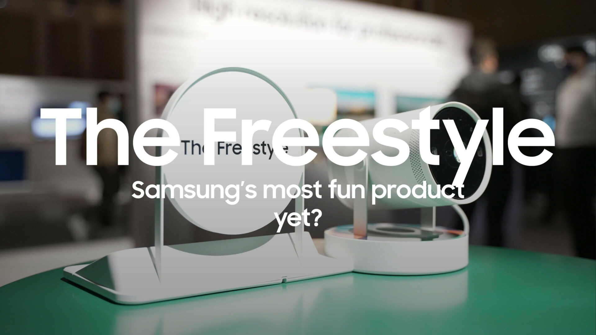 Our first look at The Freestyle, possibly Samsung's most fun product ...