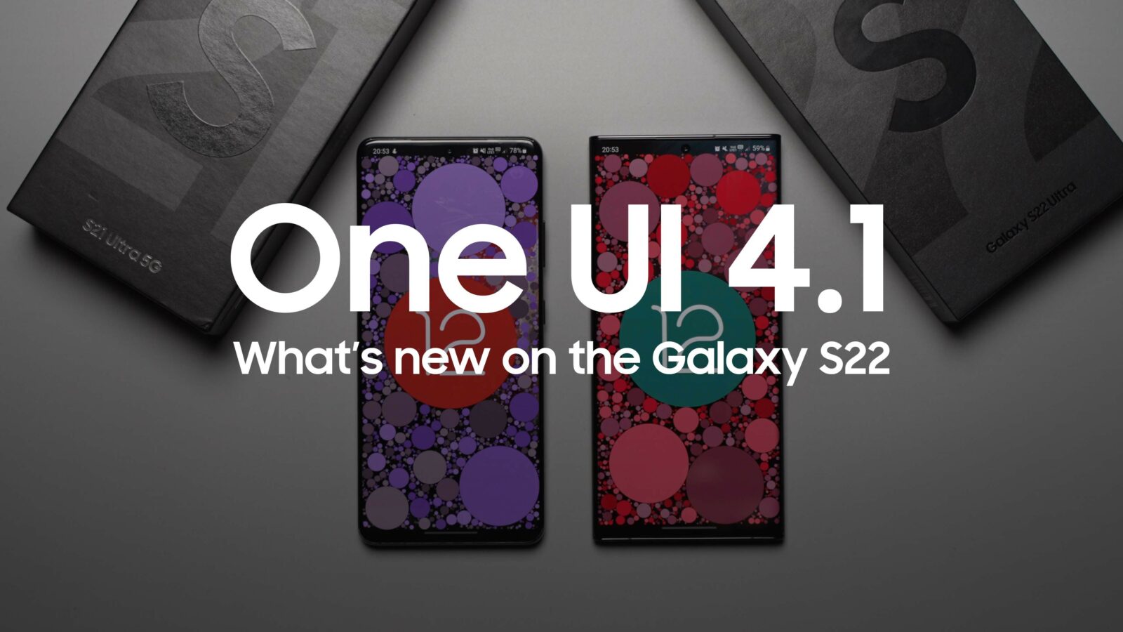 Samsung One UI 4.1 is here, come check out all the new features ...